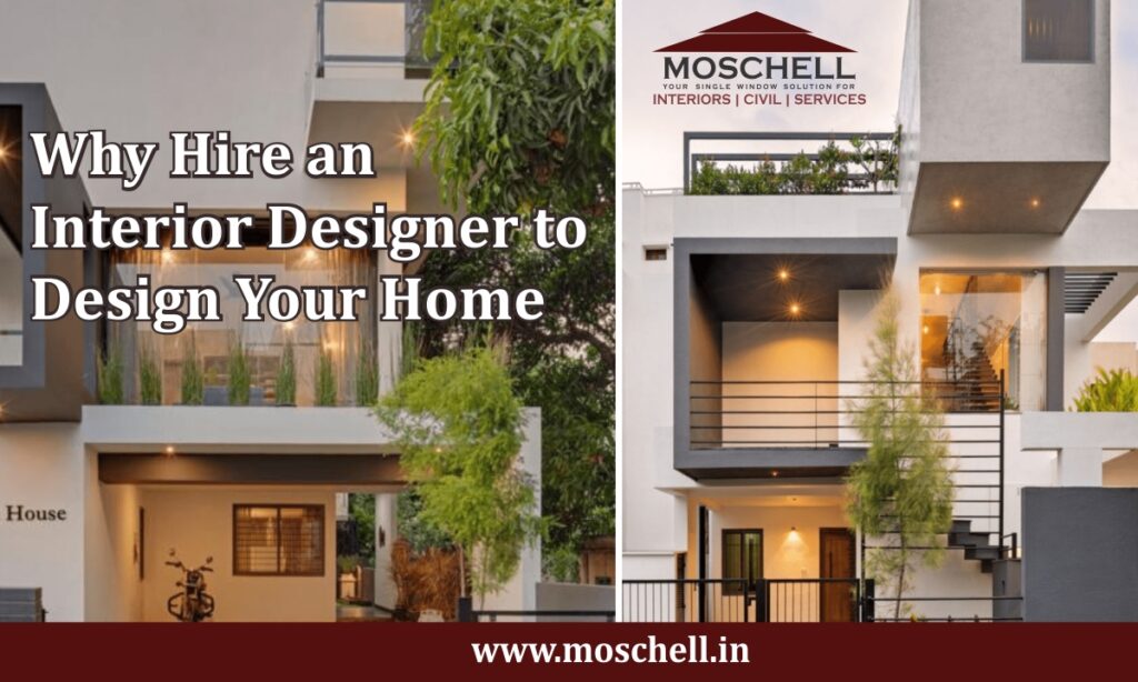 Why Hire an Interior Designer to Design Your Home - Moschell Construction